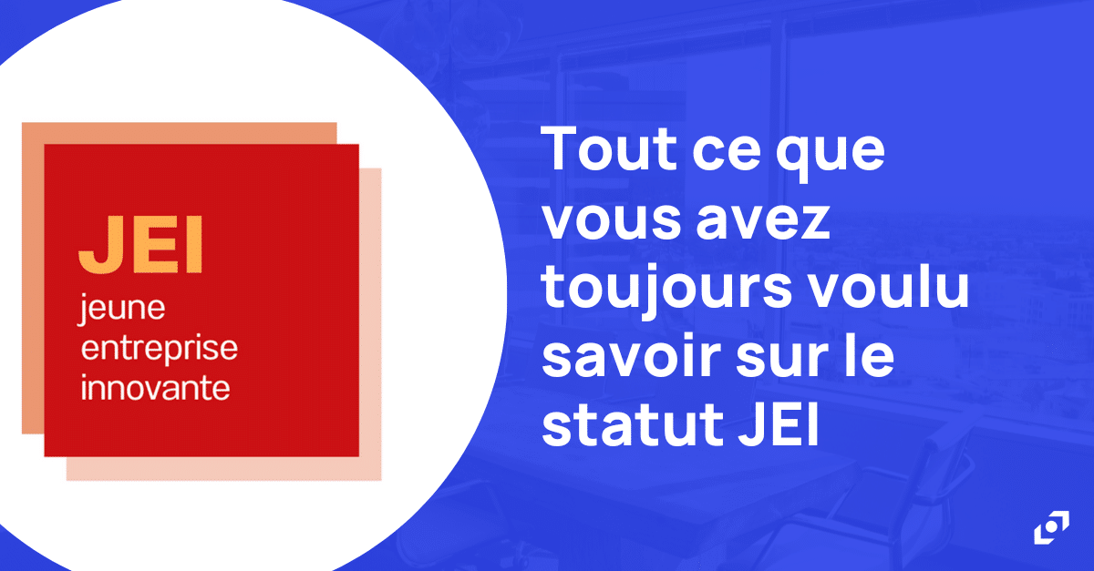Tout ce que vous avez toujours voulu savoir sur le statut JEI | Businove